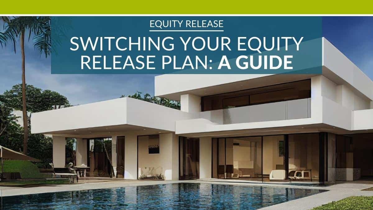 Switch Equity Release Plans in 2024 Without a Hitch!