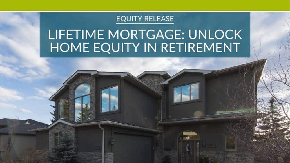 Lifetime Mortgage in 2024: The Ultimate Guide!